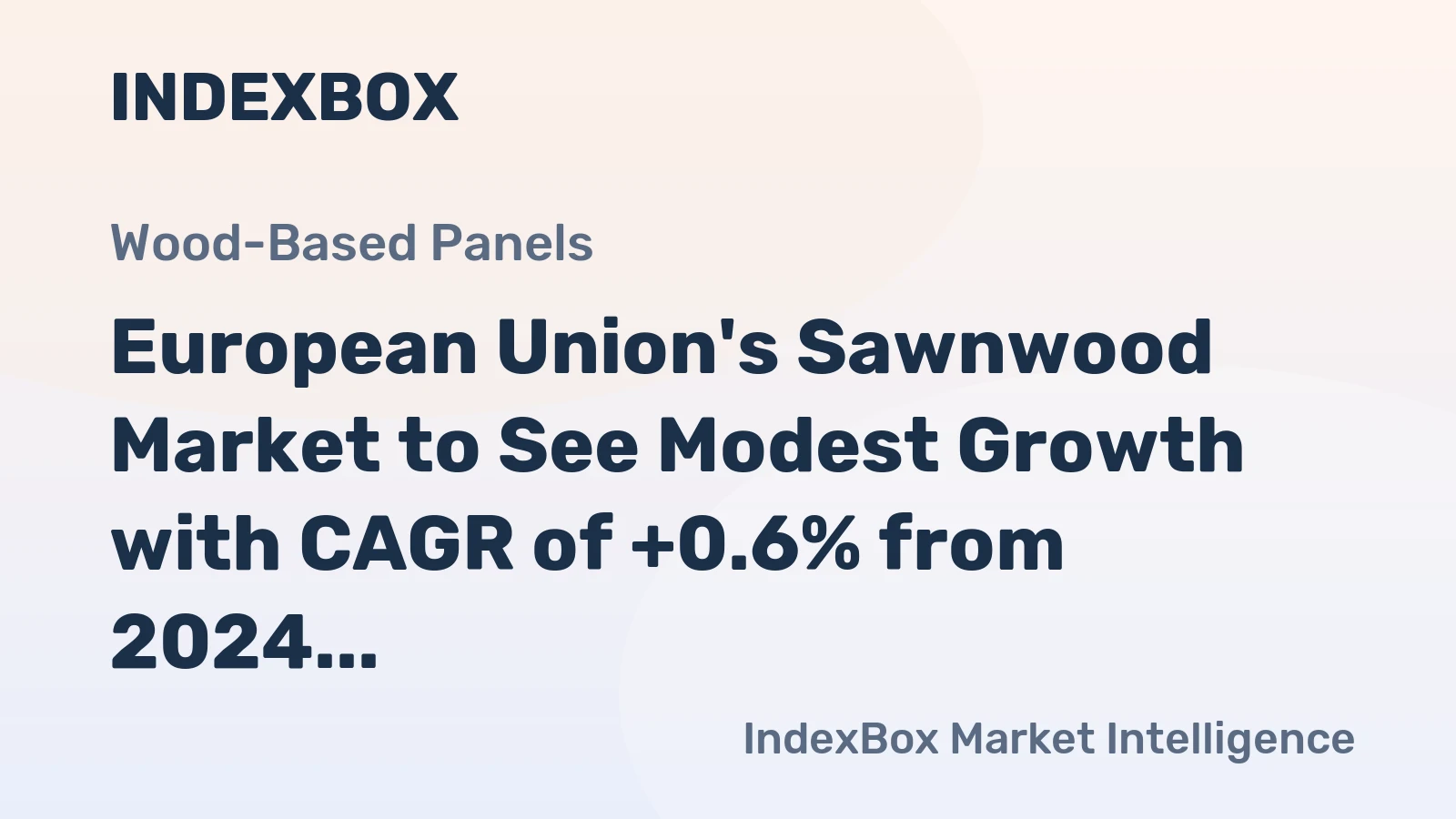 European Union's Sawnwood Market to See Modest Growth with CAGR of +0.6% from 2024 to 2035