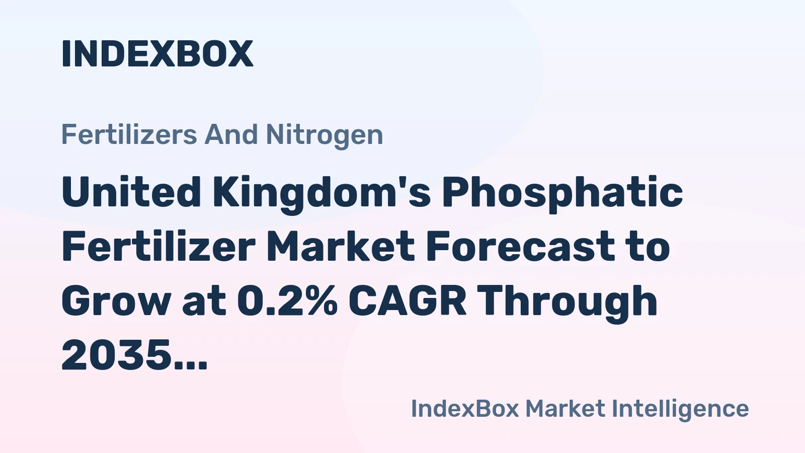 United Kingdom's Phosphatic Fertilizer Market Forecast to Grow at 0.2% CAGR Through 2035