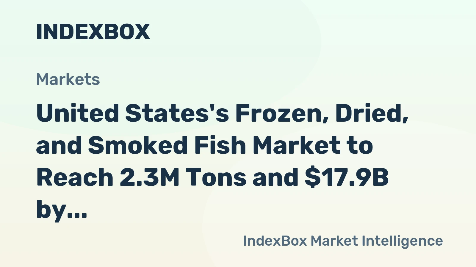 United States's Frozen, Dried, and Smoked Fish Market to Reach 2.3M Tons and $17.9B by 2035