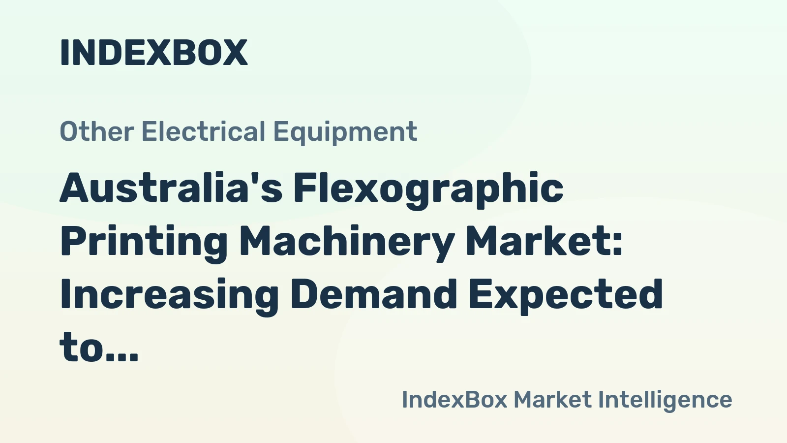 Australia's Flexographic Printing Machinery Market: Increasing Demand Expected to Drive Growth with Market Volume Forecasted to Reach 138 Units and Market Value to Reach $35M by 2035