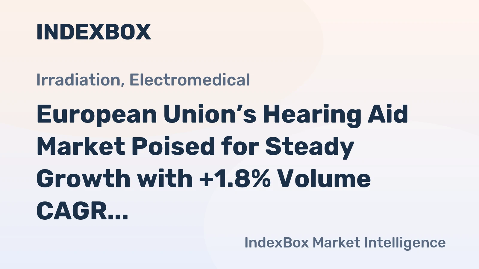 European Union’s Hearing Aid Market Poised for Steady Growth with +1.8% Volume CAGR