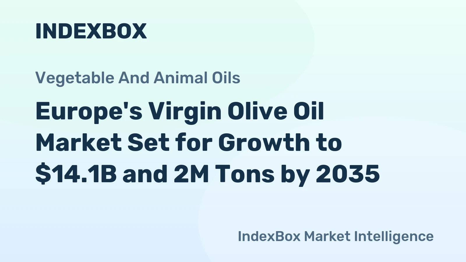 Europe's Virgin Olive Oil Market Set for Growth to $14.1B and 2M Tons by 2035