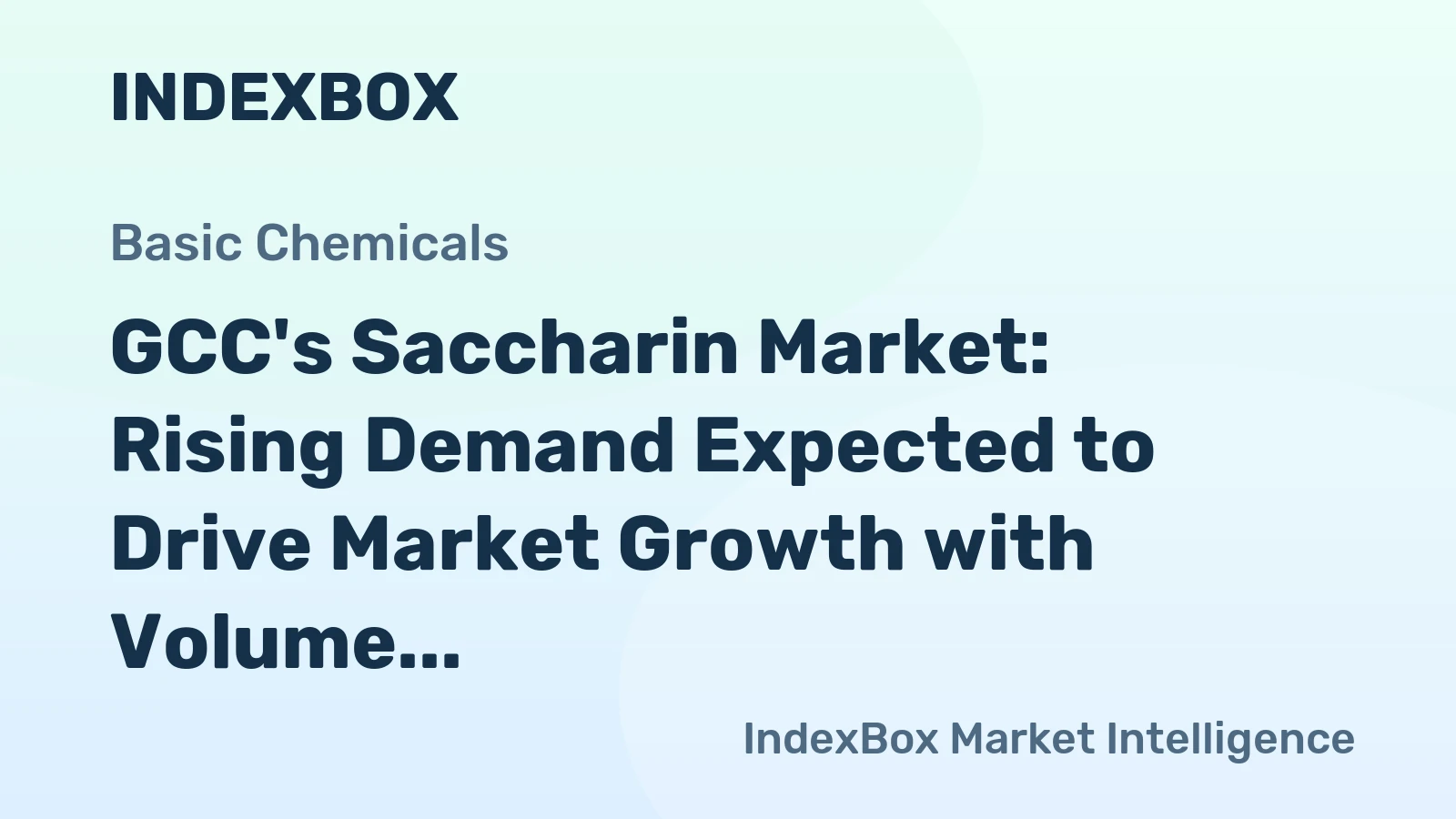 GCC's Saccharin Market: Rising Demand Expected to Drive Market Growth with Volume Reaching 99 Tons and Value Reaching $1.1M by 2035