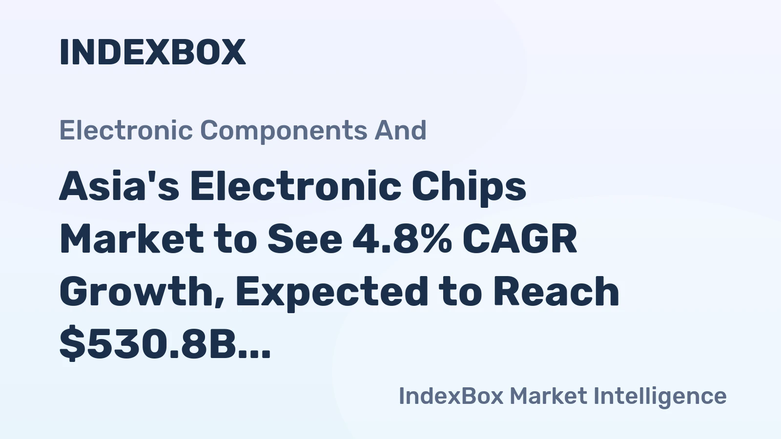 Asia's Electronic Chips Market to See 4.8% CAGR Growth, Expected to Reach $530.8B by 2035