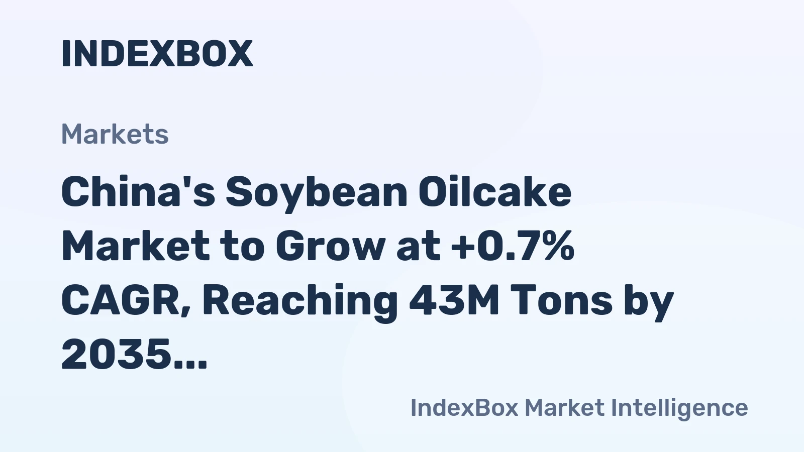 China's Soybean Oilcake Market to Grow at +0.7% CAGR, Reaching 43M Tons by 2035