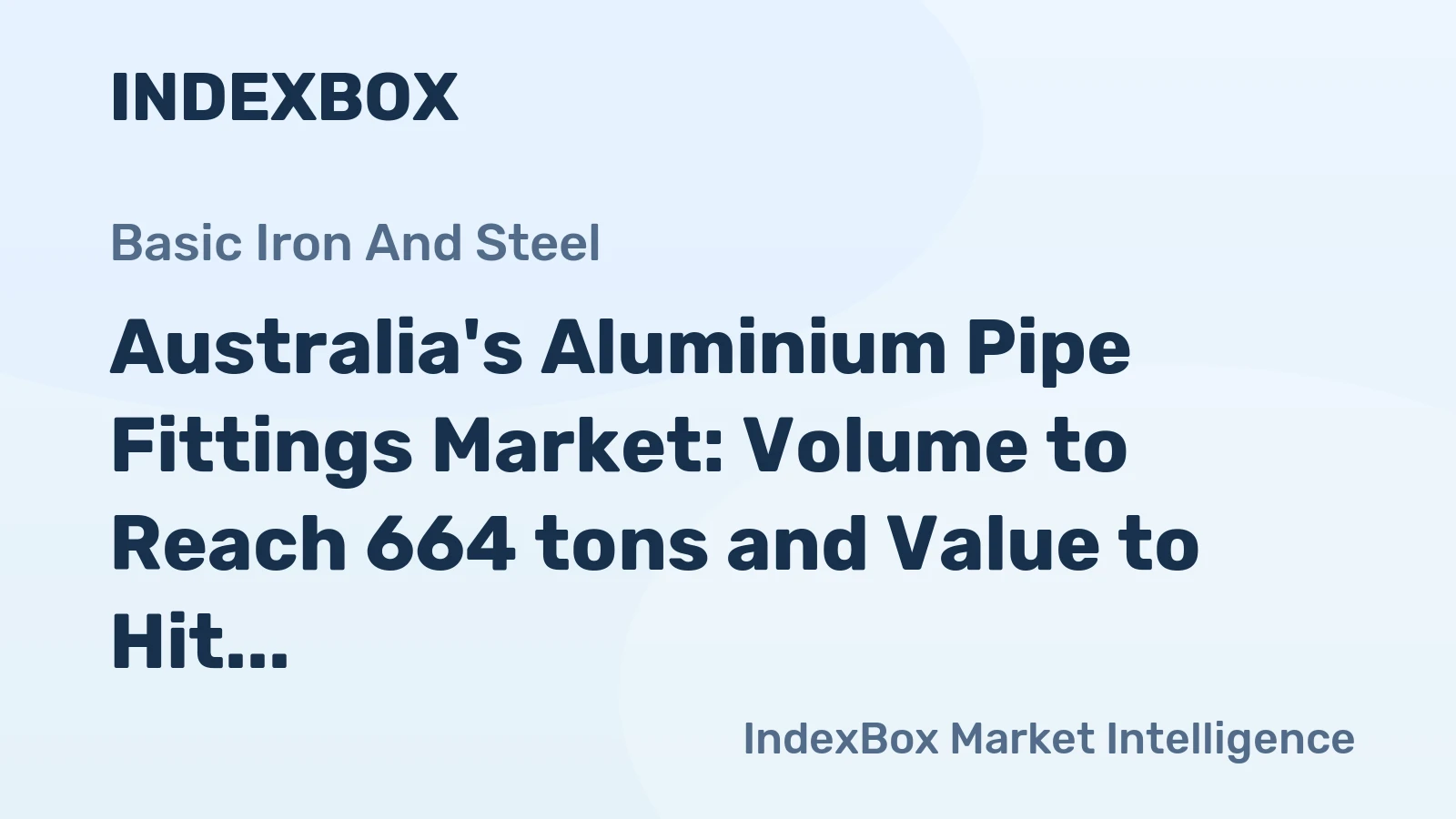 Australia's Aluminium Pipe Fittings Market: Volume to Reach 664 tons and Value to Hit $12M by 2035