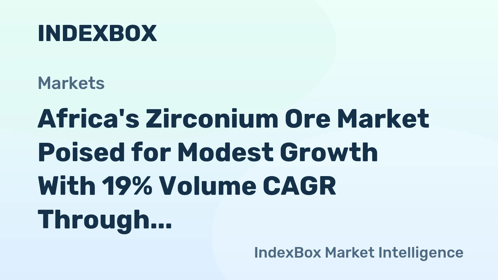 Africa's Zirconium Ore Market Poised for Modest Growth With 19% Volume CAGR Through 2035