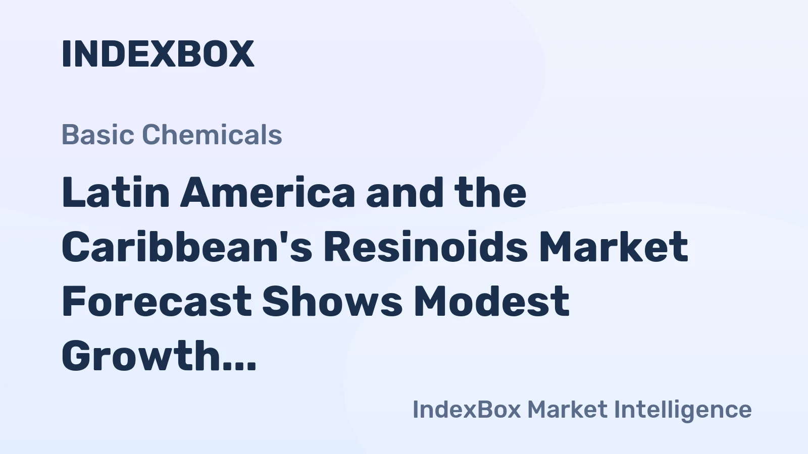 Latin America and the Caribbean's Resinoids Market Forecast Shows Modest Growth With a +1.3% CAGR in Value
