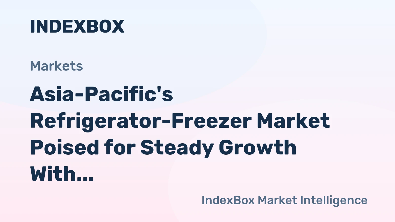 Asia-Pacific's Refrigerator-Freezer Market Poised for Steady Growth With 38% Volume CAGR Through 2035