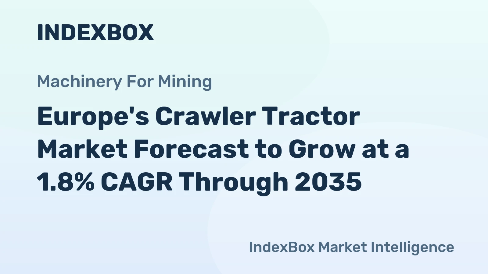 Europe's Crawler Tractor Market Forecast to Grow at a 1.8% CAGR Through 2035