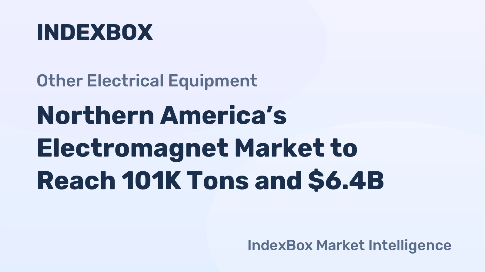 Northern America’s Electromagnet Market to Reach 101K Tons and $6.4B