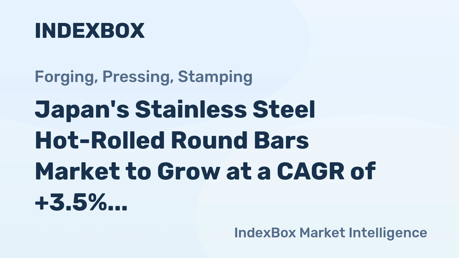 Japan's Stainless Steel Hot-Rolled Round Bars Market to Grow at a CAGR of +3.5% over 2024-2035, Reaching $1.5B by 2035
