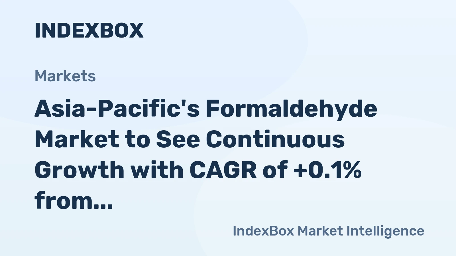 Asia-Pacific's Formaldehyde Market to See Continuous Growth with CAGR of +0.1% from 2024 to 2035, Reaching $3B by 2035