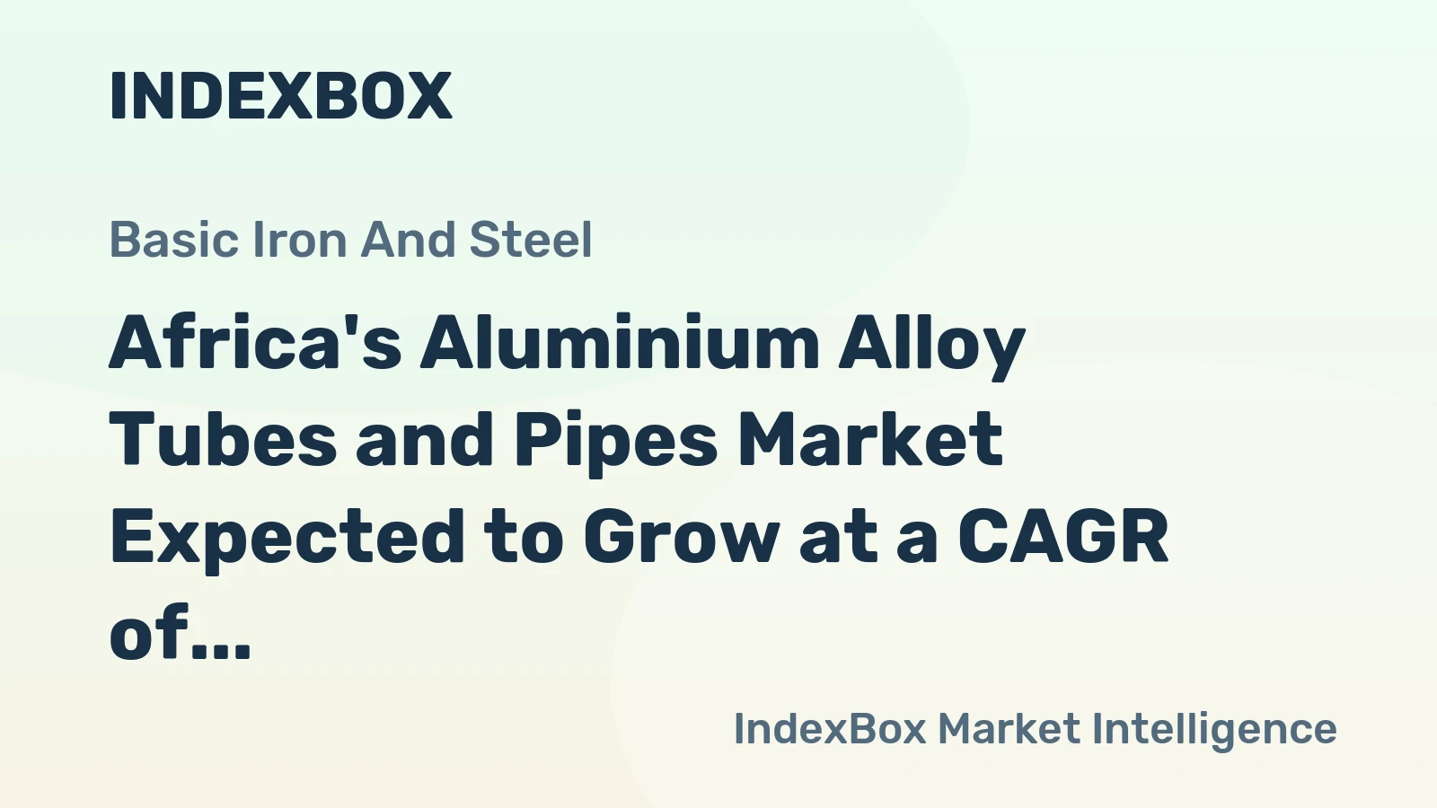 Africa's Aluminium Alloy Tubes and Pipes Market Expected to Grow at a CAGR of +0.7% from 2024 to 2035