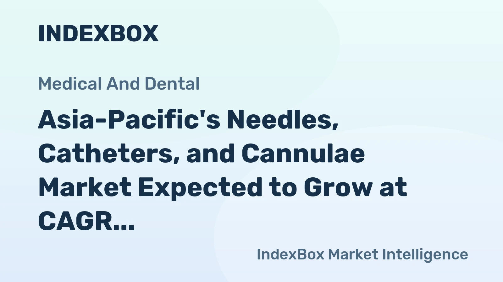 Asia-Pacific's Needles, Catheters, and Cannulae Market Expected to Grow at CAGR of +2.8% Through 2035