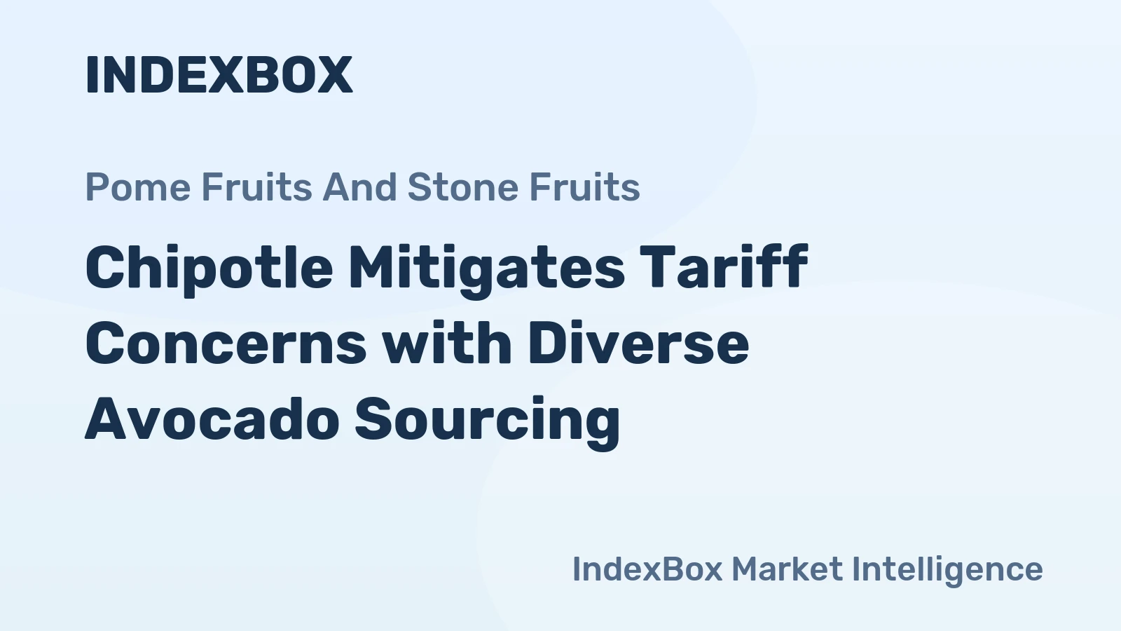Chipotle Mitigates Tariff Concerns with Diverse Avocado Sourcing