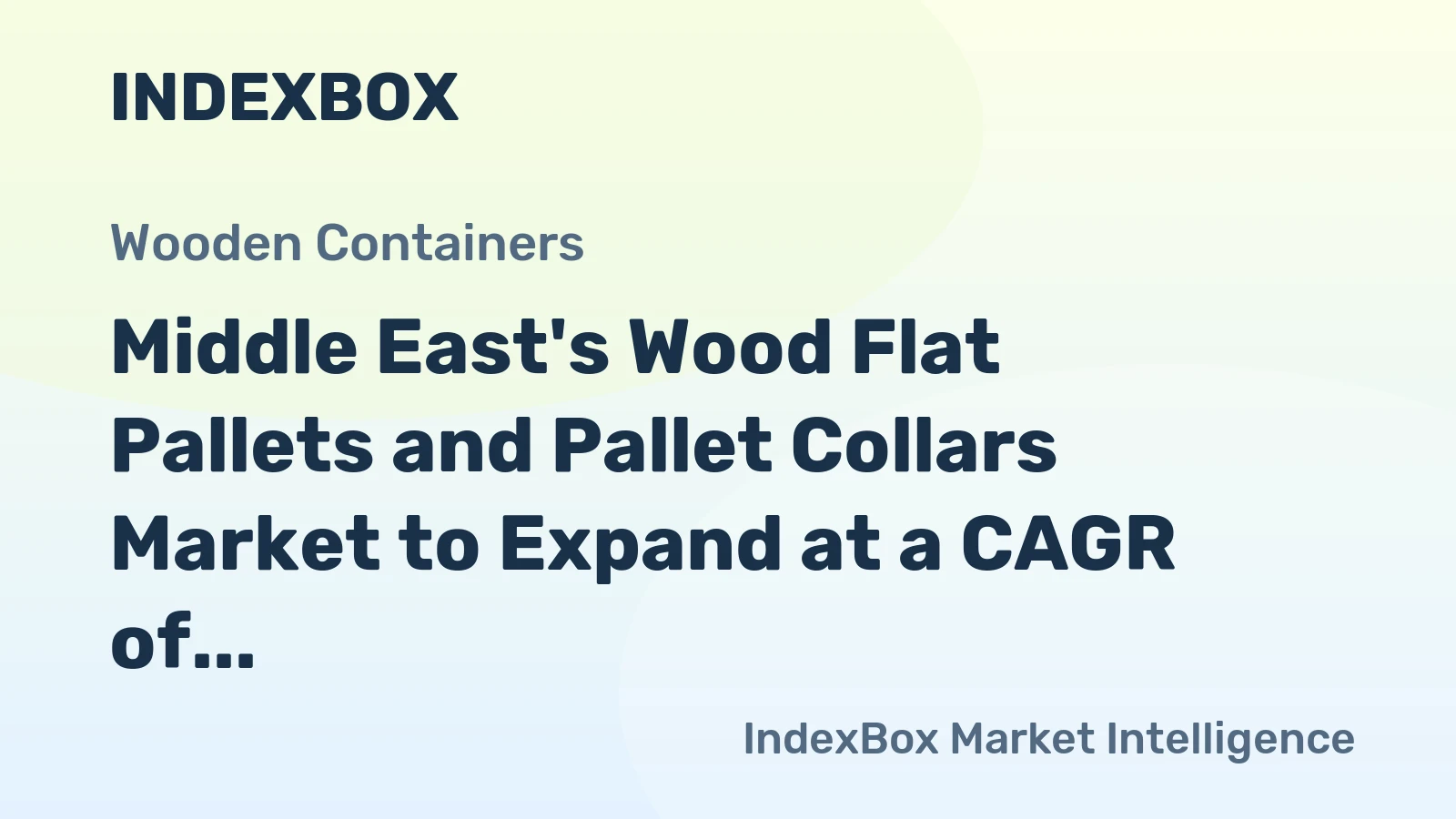 Middle East's Wood Flat Pallets and Pallet Collars Market to Expand at a CAGR of +2.5% Over the Next Decade