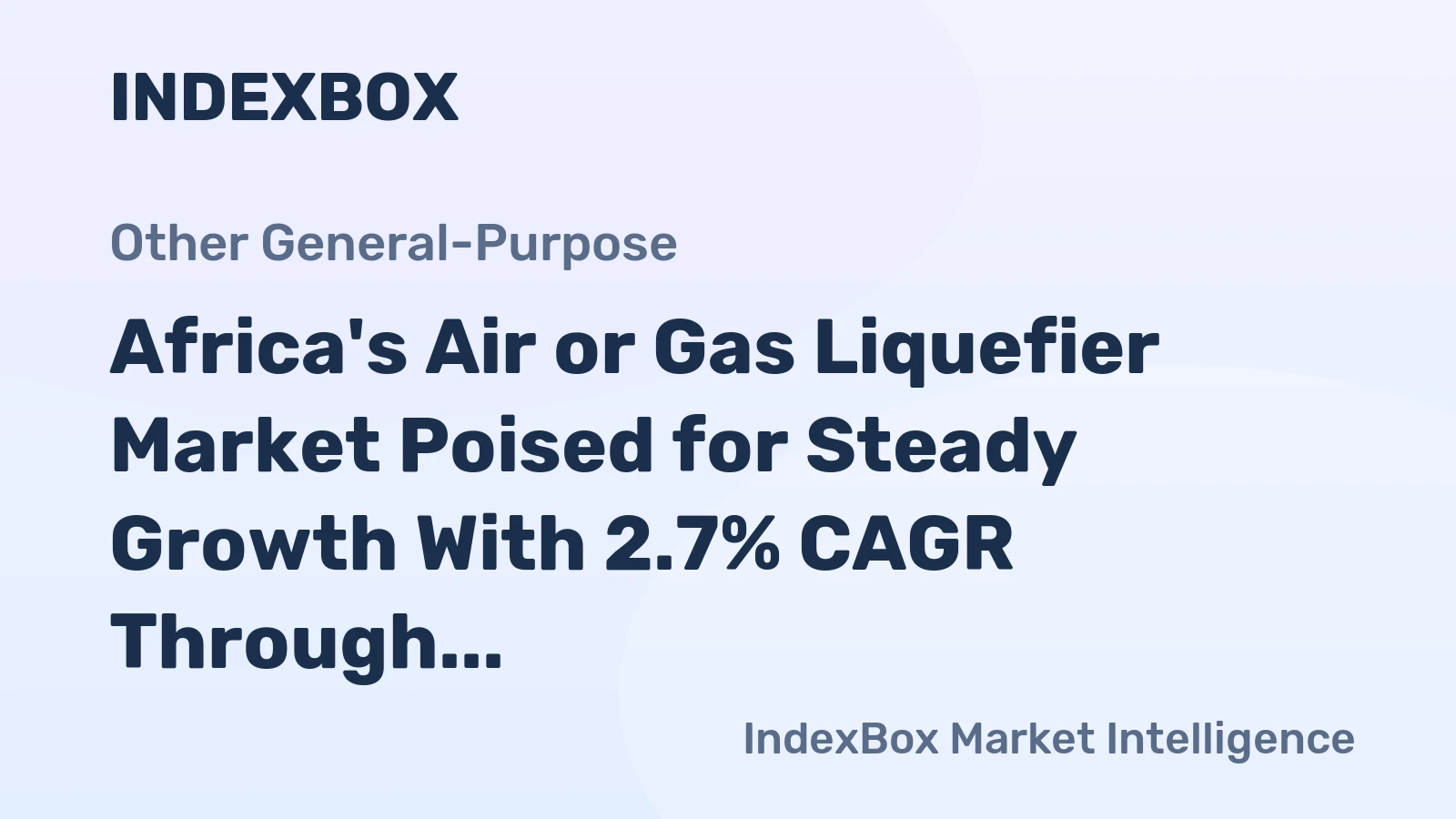 Africa's Air or Gas Liquefier Market Poised for Steady Growth With 2.7% CAGR Through 2035
