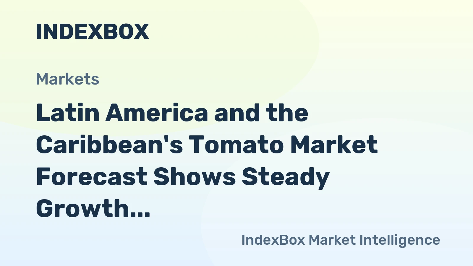 Latin America and the Caribbean's Tomato Market Forecast Shows Steady Growth With a 1.0% CAGR in Value