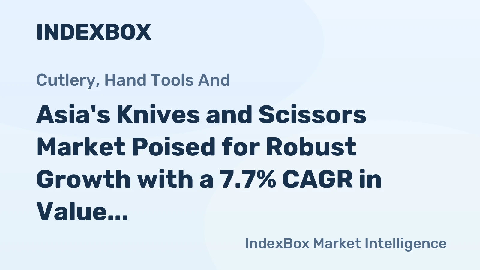 Asia's Knives and Scissors Market Poised for Robust Growth with a 7.7% CAGR in Value