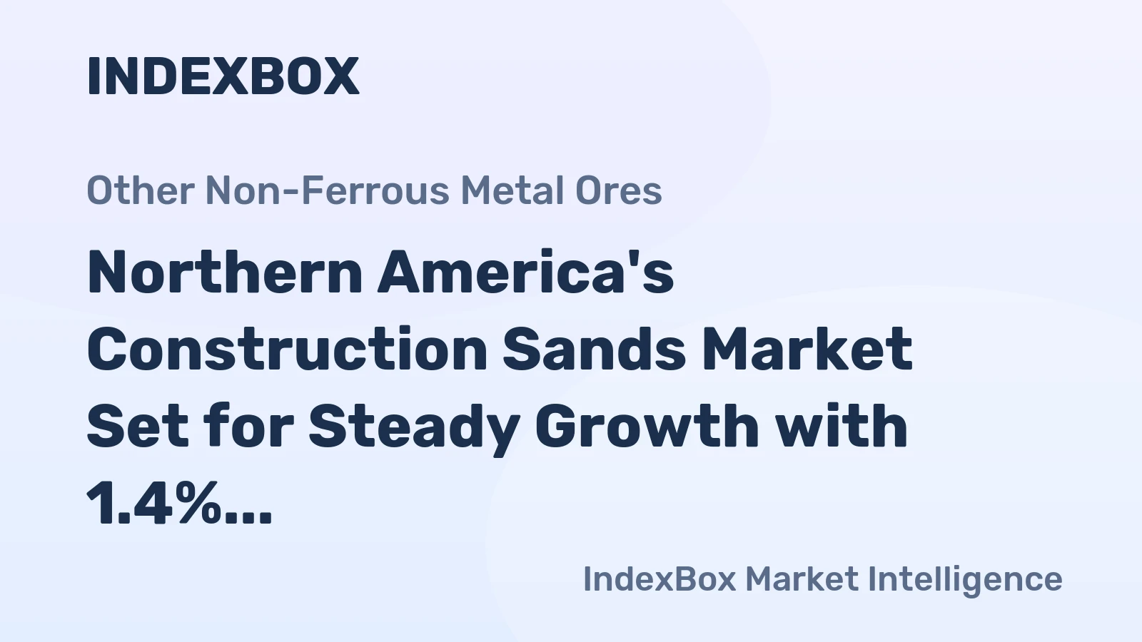 Northern America's Construction Sands Market Set for Steady Growth with 1.4% CAGR Through 2035
