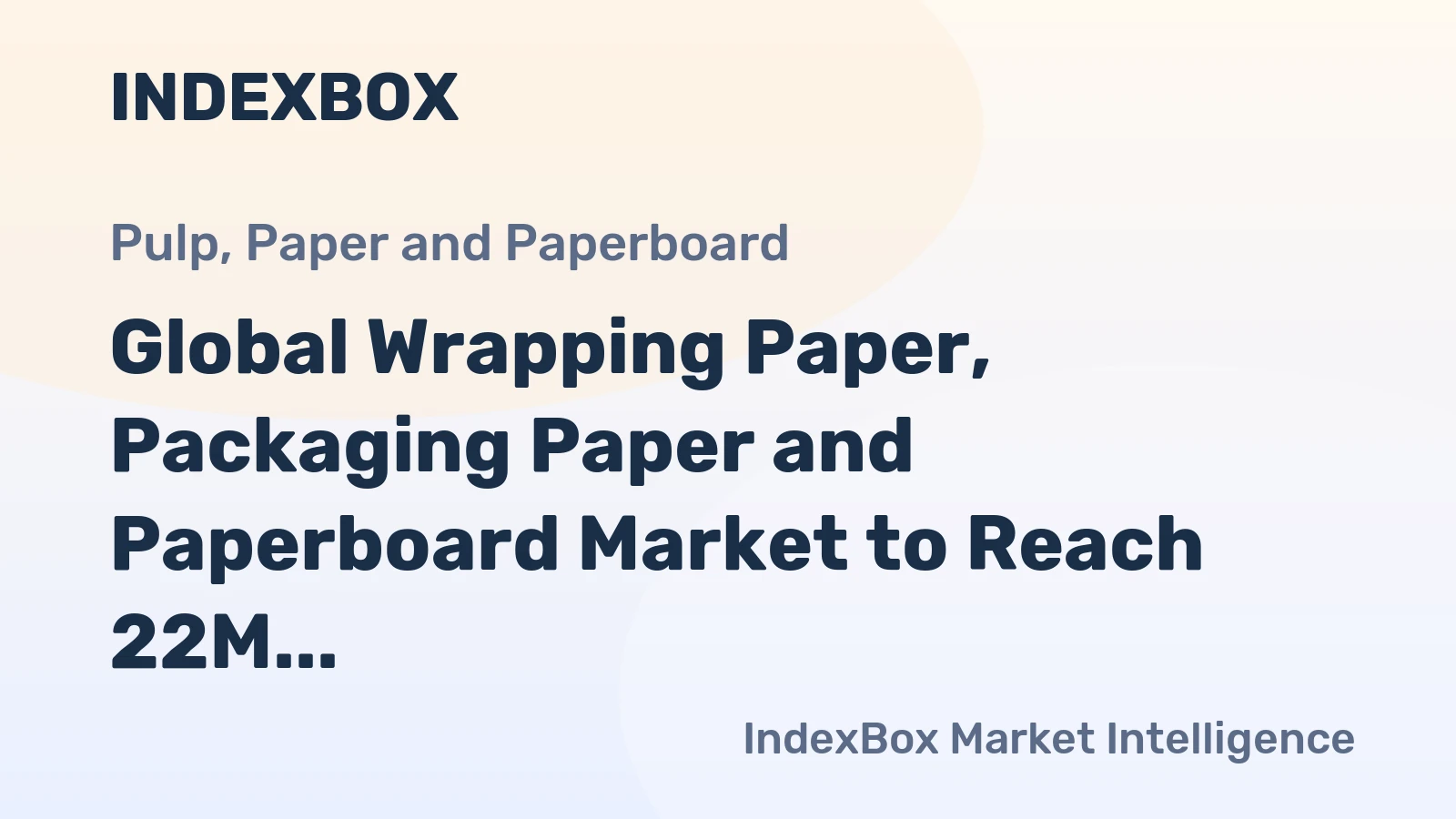 Global Wrapping Paper, Packaging Paper and Paperboard Market to Reach 22M Tons in Volume and $32.9B in Value by 2035
