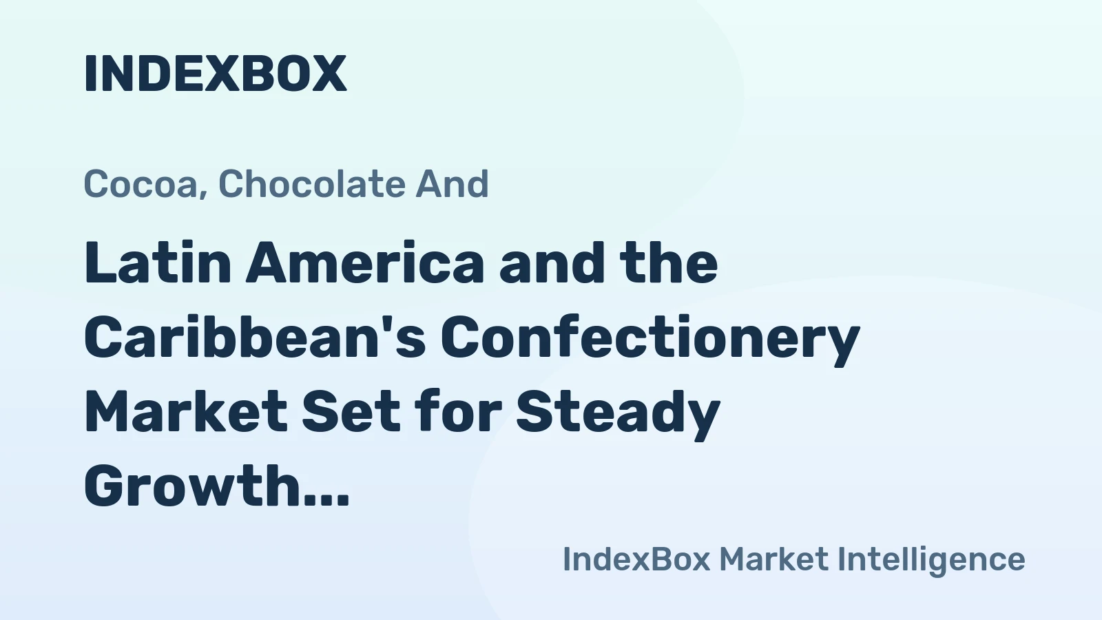 Latin America and the Caribbean's Confectionery Market Set for Steady Growth with a 1.3% CAGR Through 2035