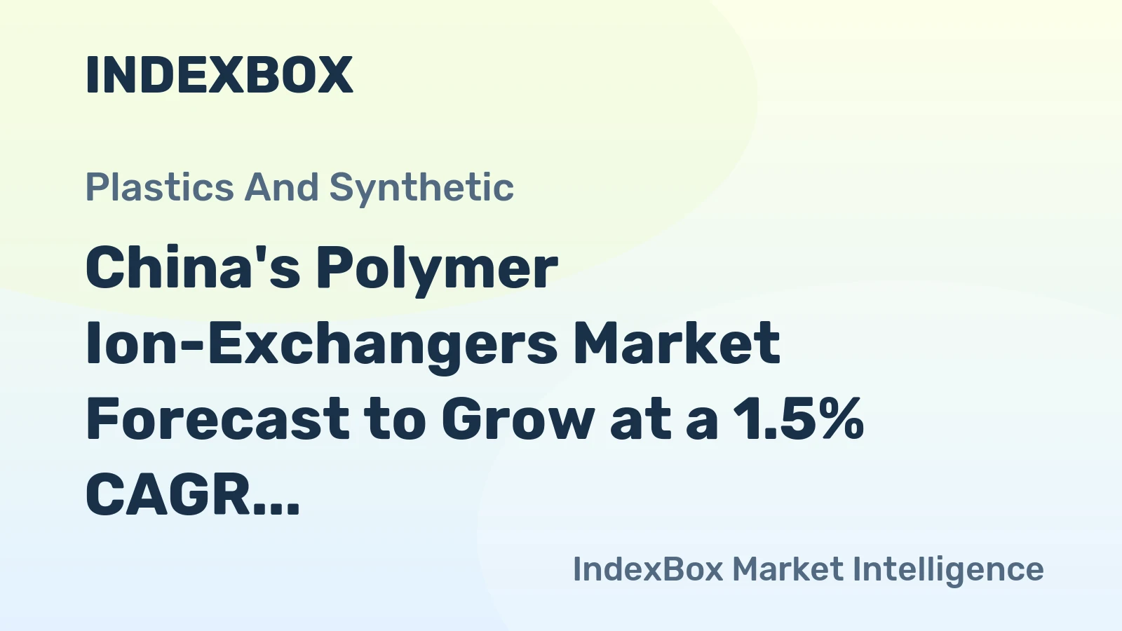 China's Polymer Ion-Exchangers Market Forecast to Grow at a 1.5% CAGR Through 2035
