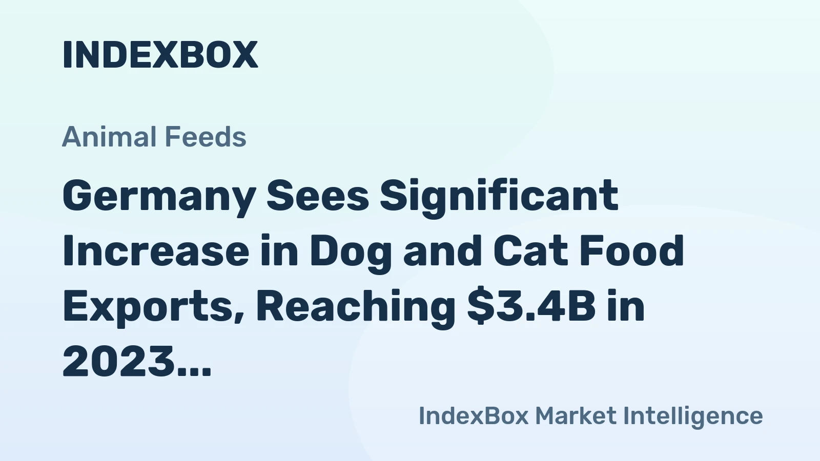 Germany Sees Significant Increase in Dog and Cat Food Exports, Reaching $3.4B in 2023