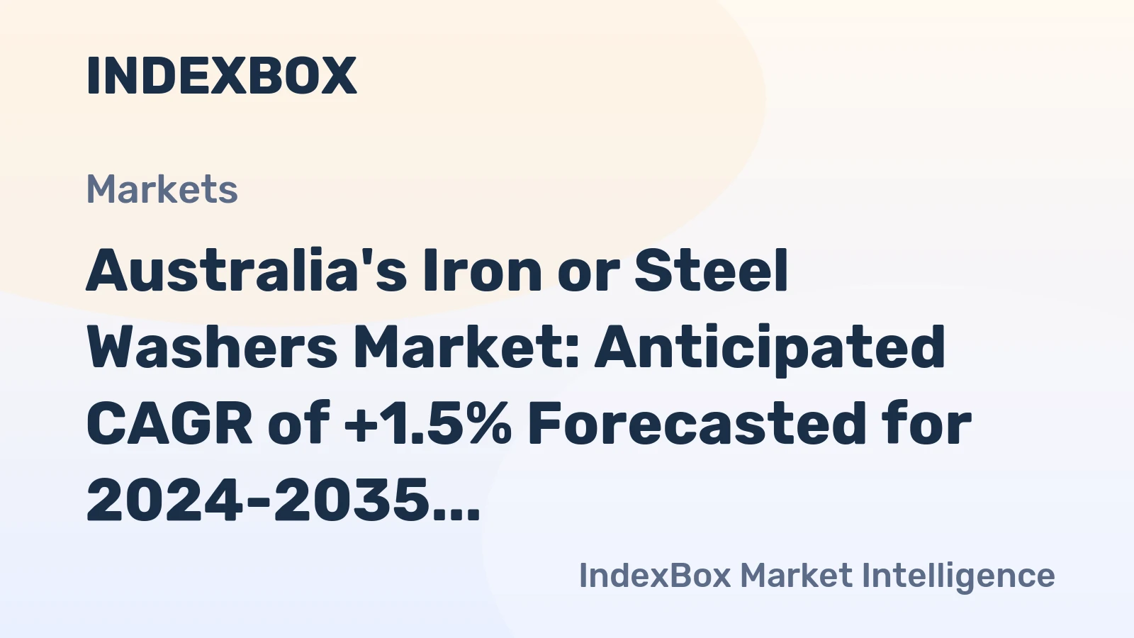 Australia's Iron or Steel Washers Market: Anticipated CAGR of +1.5% Forecasted for 2024-2035