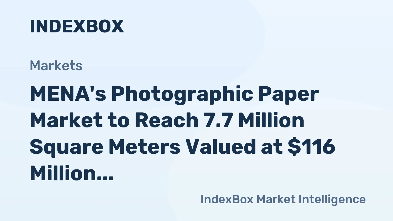 MENA's Photographic Paper Market to Reach 7.7 Million Square Meters Valued at $116 Million by 2035