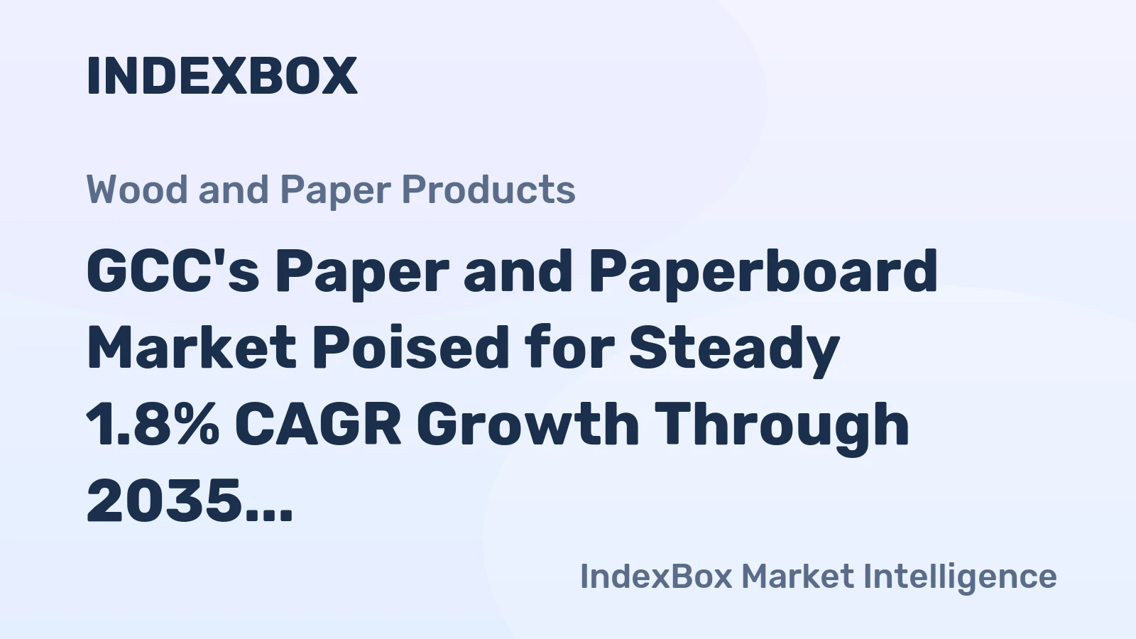 GCC's Paper and Paperboard Market Poised for Steady 1.8% CAGR Growth Through 2035