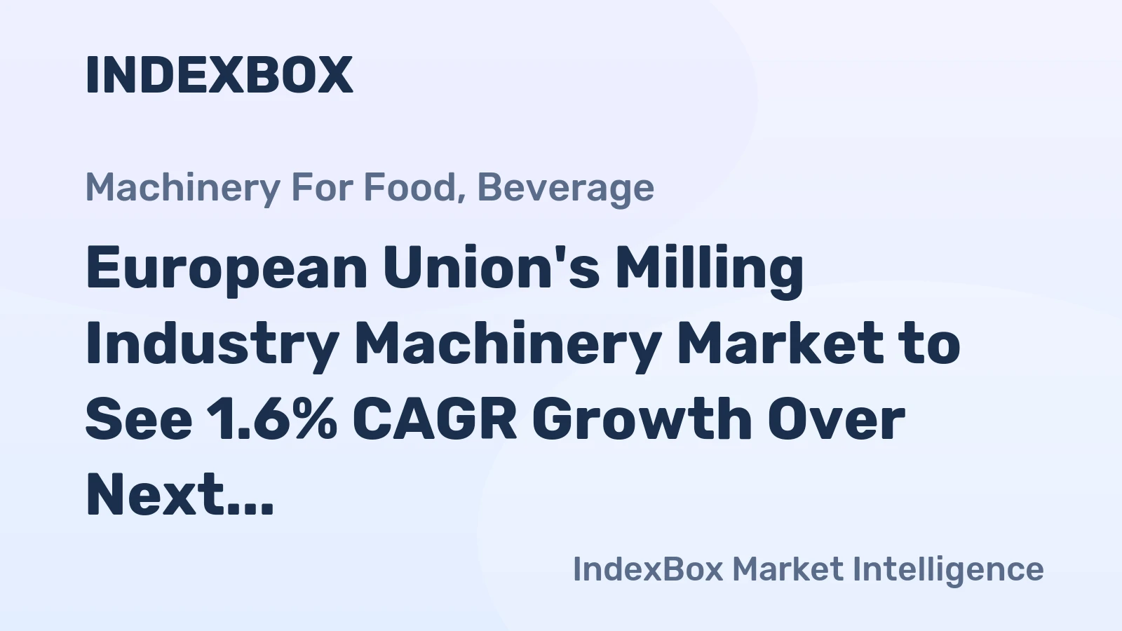 European Union's Milling Industry Machinery Market to See 1.6% CAGR Growth Over Next Decade