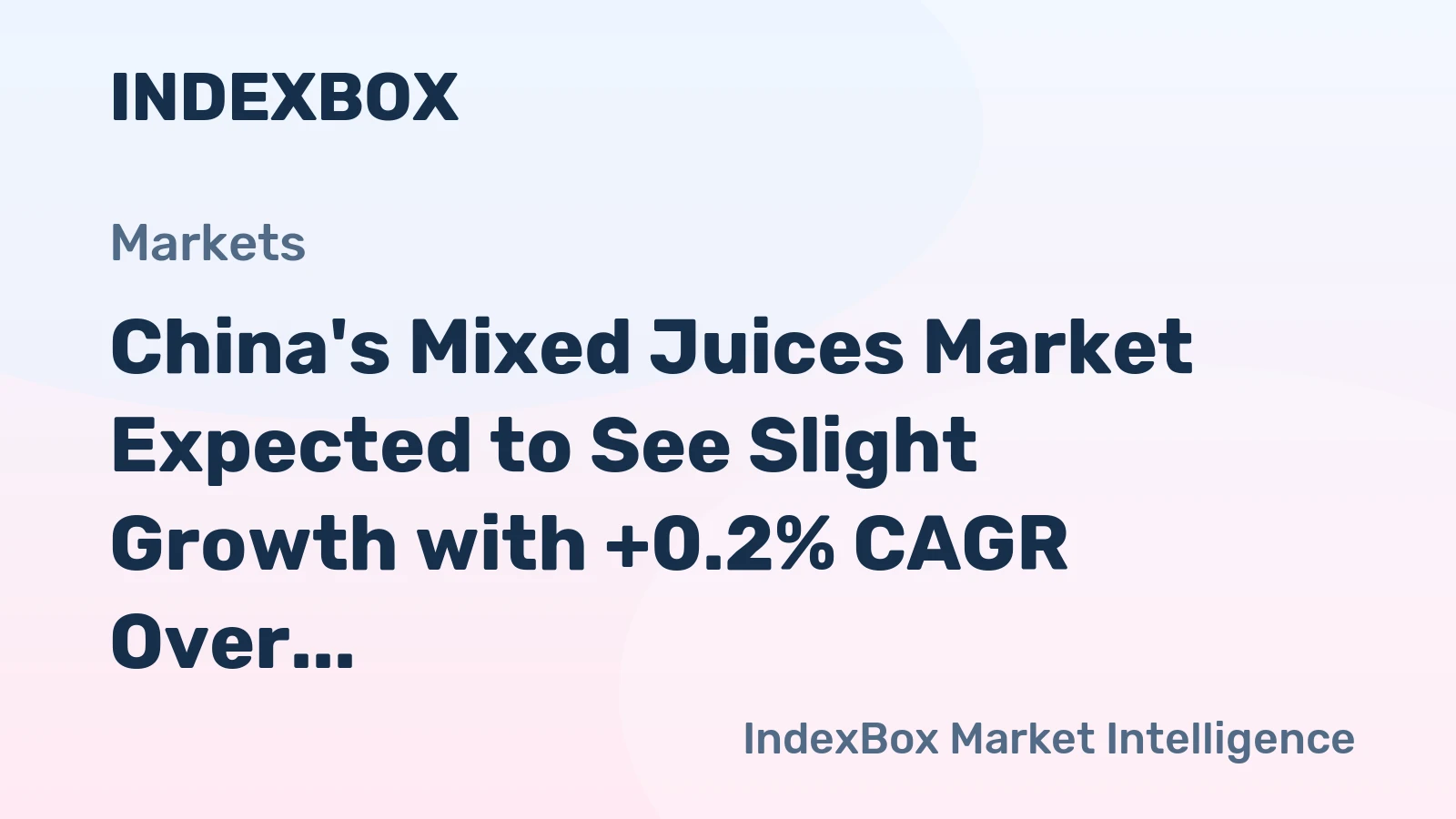 China's Mixed Juices Market Expected to See Slight Growth with +0.2% CAGR Over Next Decade