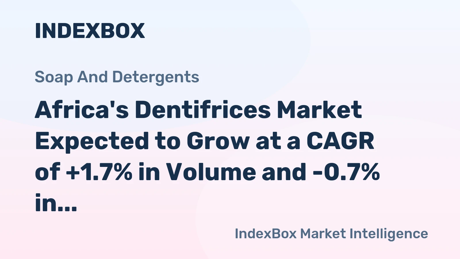 Africa's Dentifrices Market Expected to Grow at a CAGR of +1.7% in Volume and -0.7% in Value, Reaching $871M by 2035