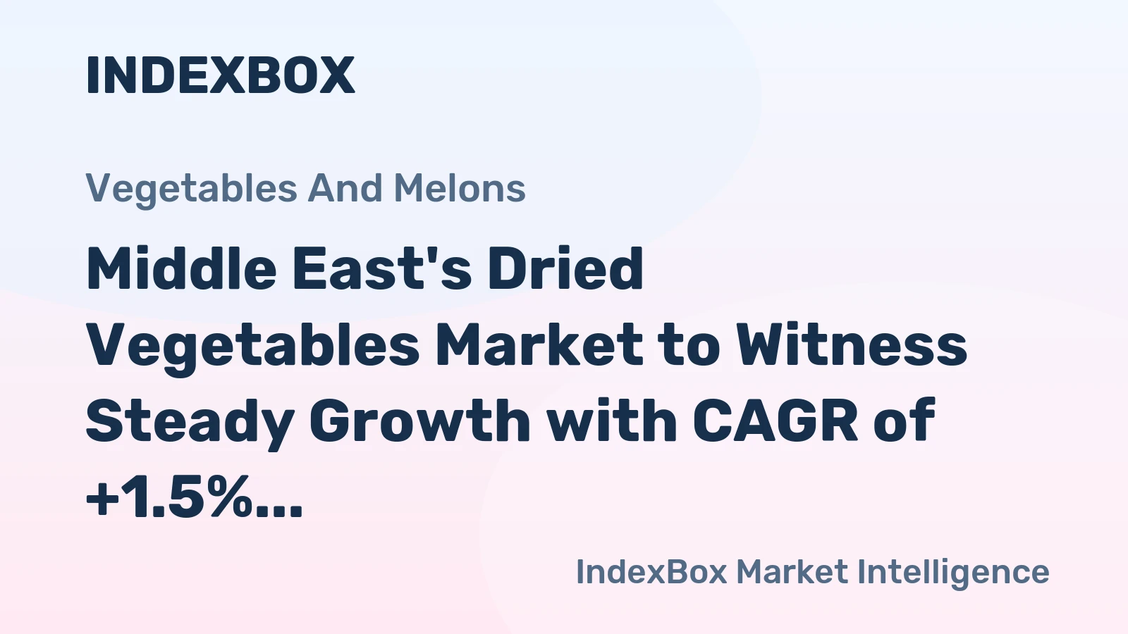 Middle East's Dried Vegetables Market to Witness Steady Growth with CAGR of +1.5% from 2024 to 2035