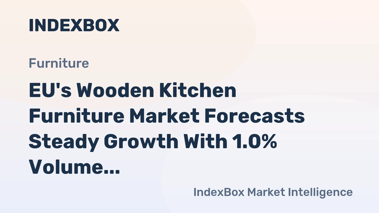 EU's Wooden Kitchen Furniture Market Forecasts Steady Growth With 1.0% Volume CAGR Through 2035
