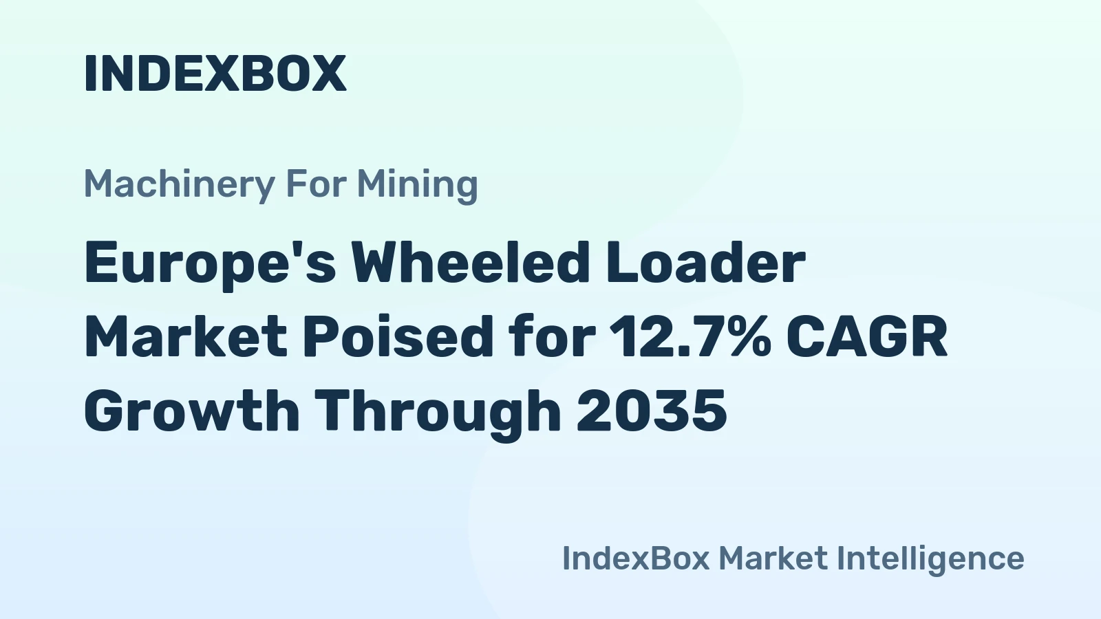 Europe's Wheeled Loader Market Poised for 12.7% CAGR Growth Through 2035