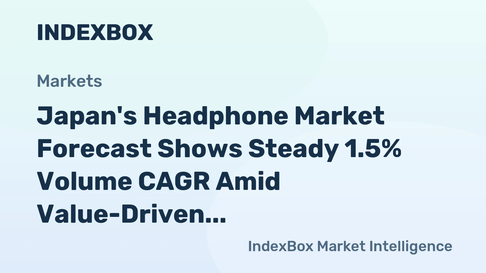 Japan's Headphone Market Forecast Shows Steady 1.5% Volume CAGR Amid Value-Driven Growth