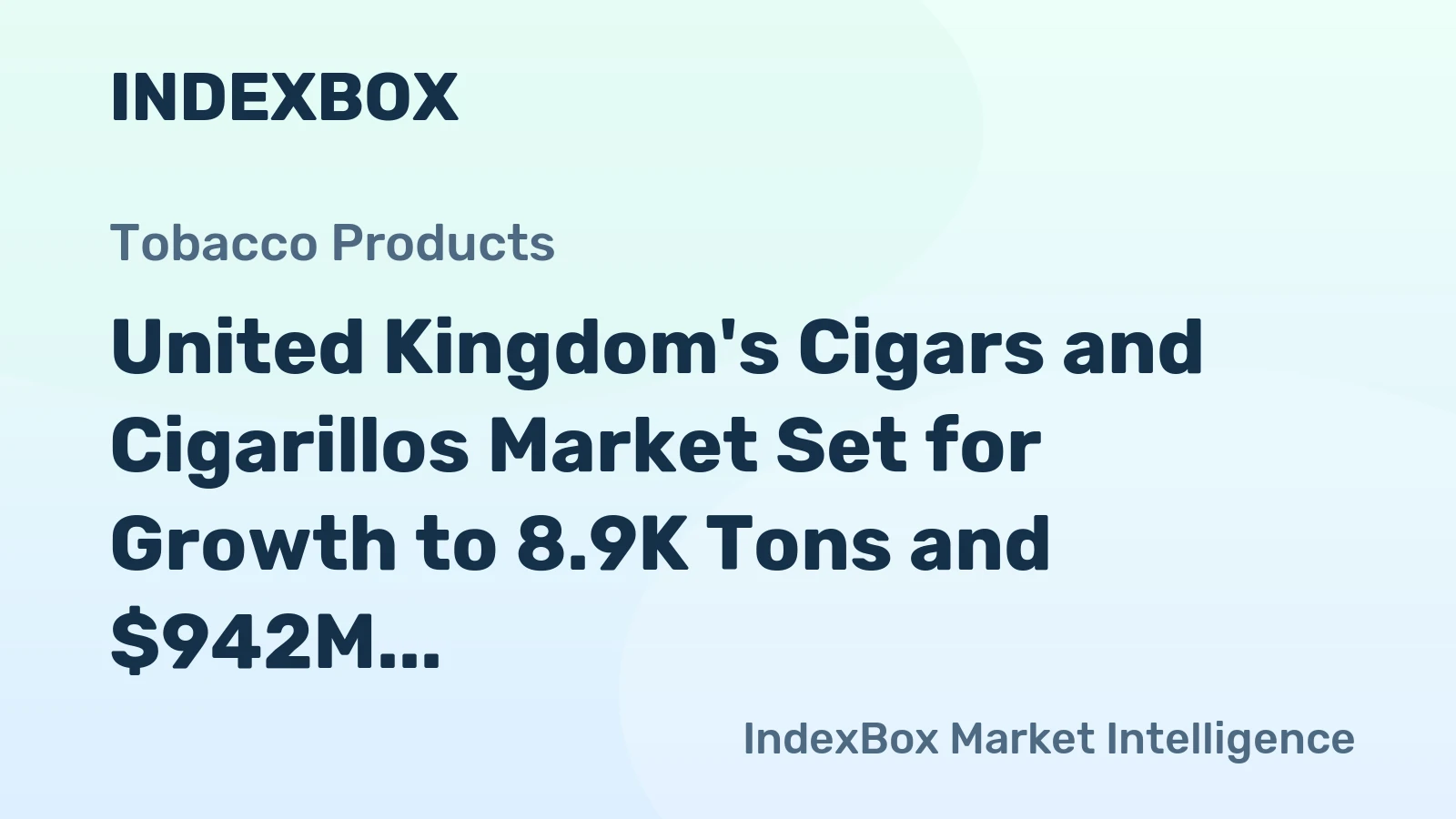 United Kingdom's Cigars and Cigarillos Market Set for Growth to 8.9K Tons and $942M