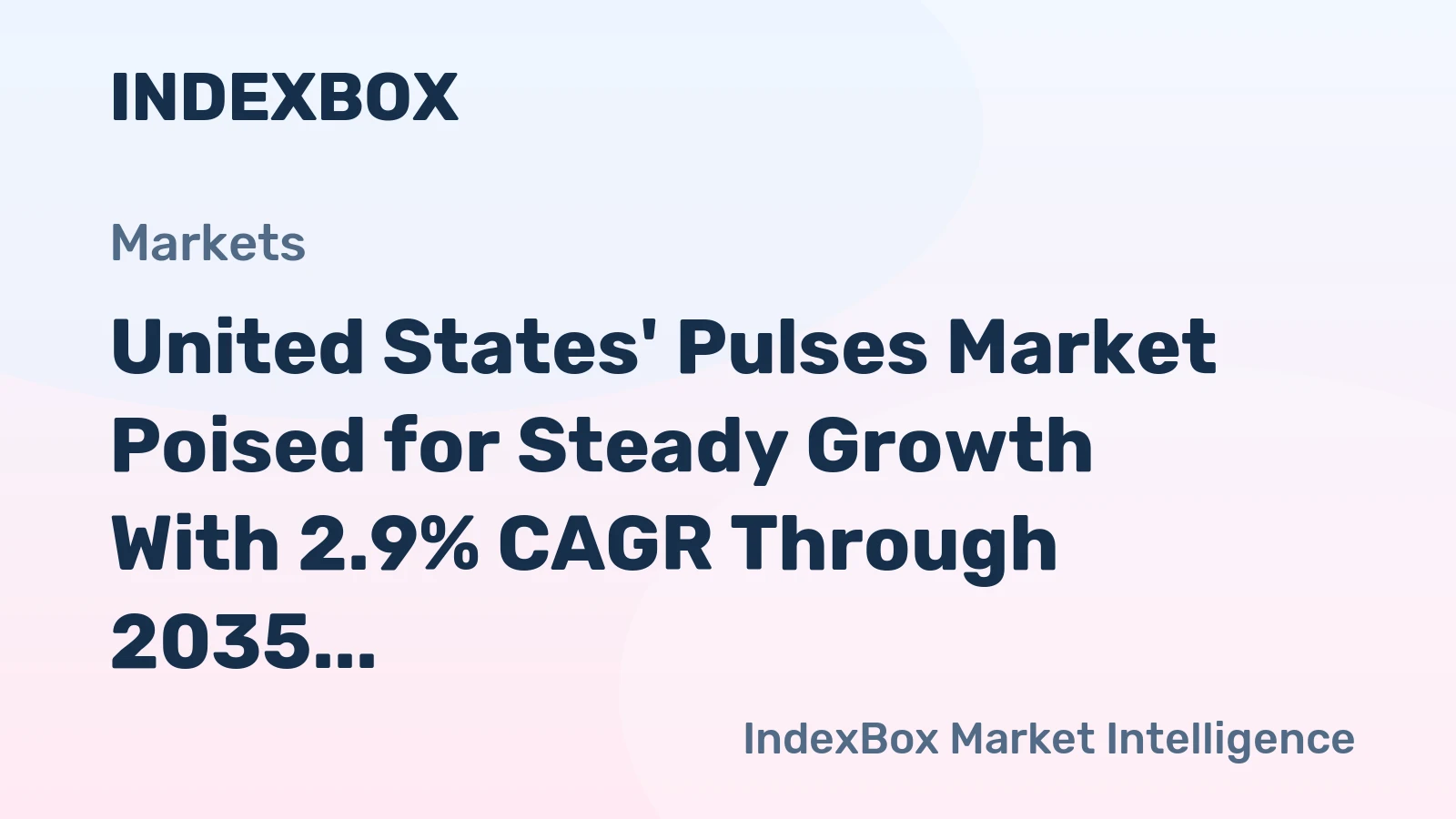 United States' Pulses Market Poised for Steady Growth With 2.9% CAGR Through 2035