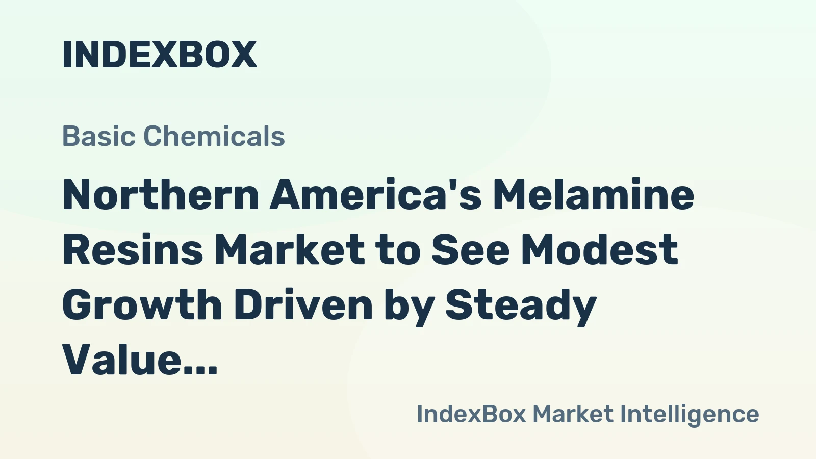 Northern America's Melamine Resins Market to See Modest Growth Driven by Steady Value CAGR