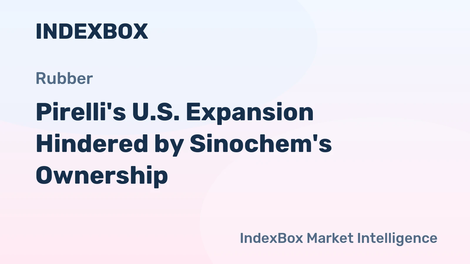 Pirelli's U.S. Expansion Hindered by Sinochem's Ownership