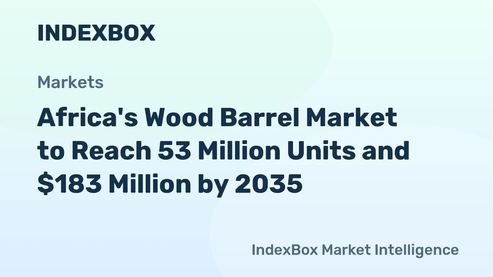 Africa's Wood Barrel Market to Reach 53 Million Units and $183 Million by 2035