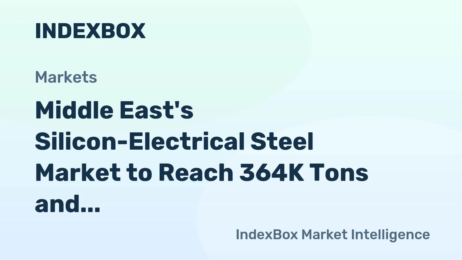 Middle East's Silicon-Electrical Steel Market to Reach 364K Tons and $720M by 2035