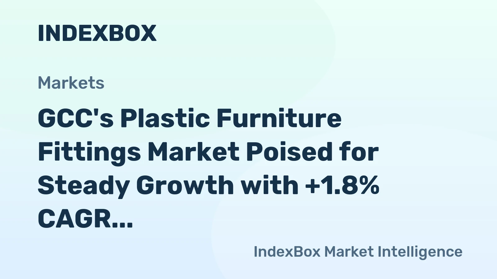 GCC's Plastic Furniture Fittings Market Poised for Steady Growth with +1.8% CAGR in Value