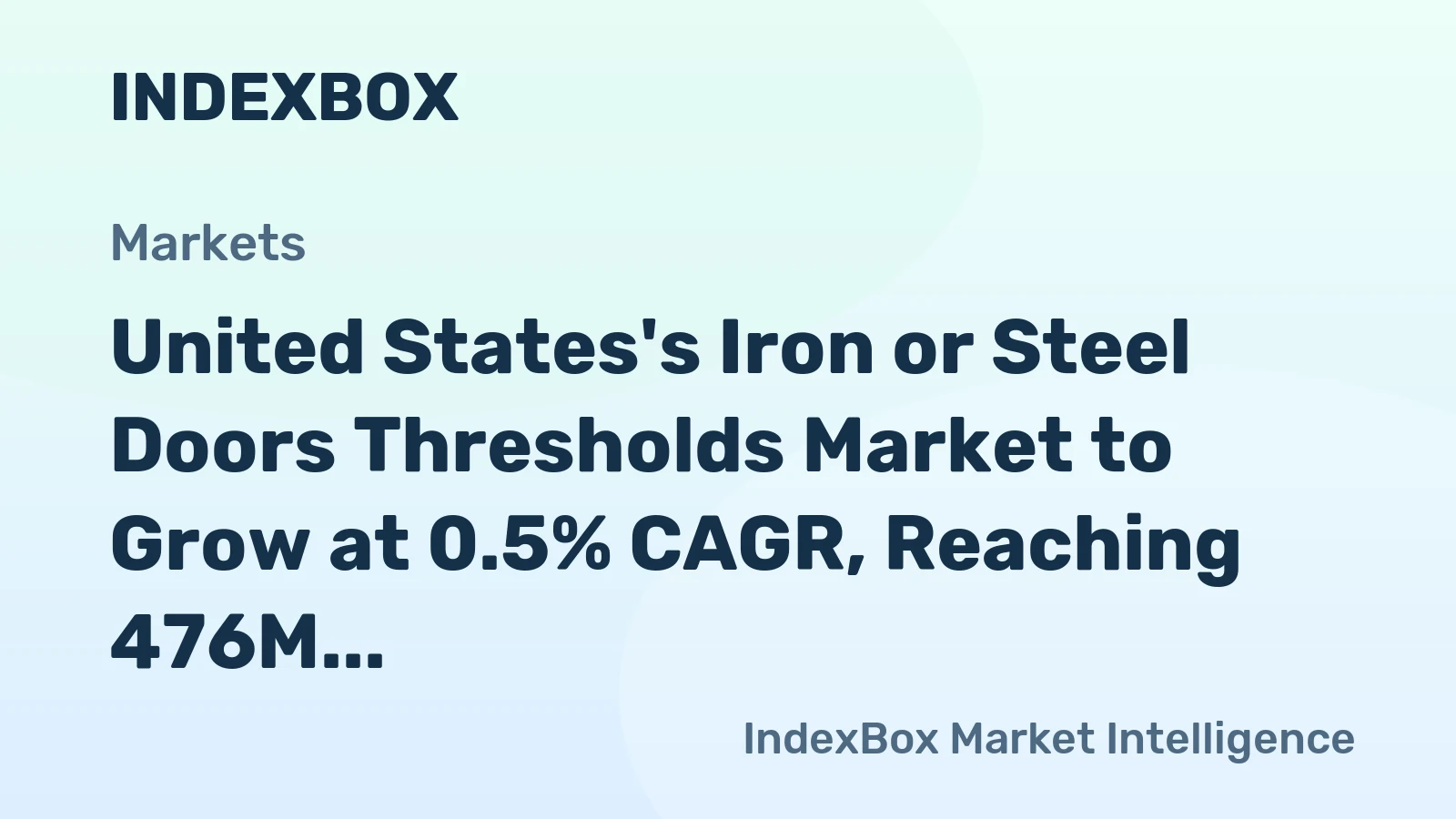 United States's Iron or Steel Doors Thresholds Market to Grow at 0.5% CAGR, Reaching 476M Units by 2035