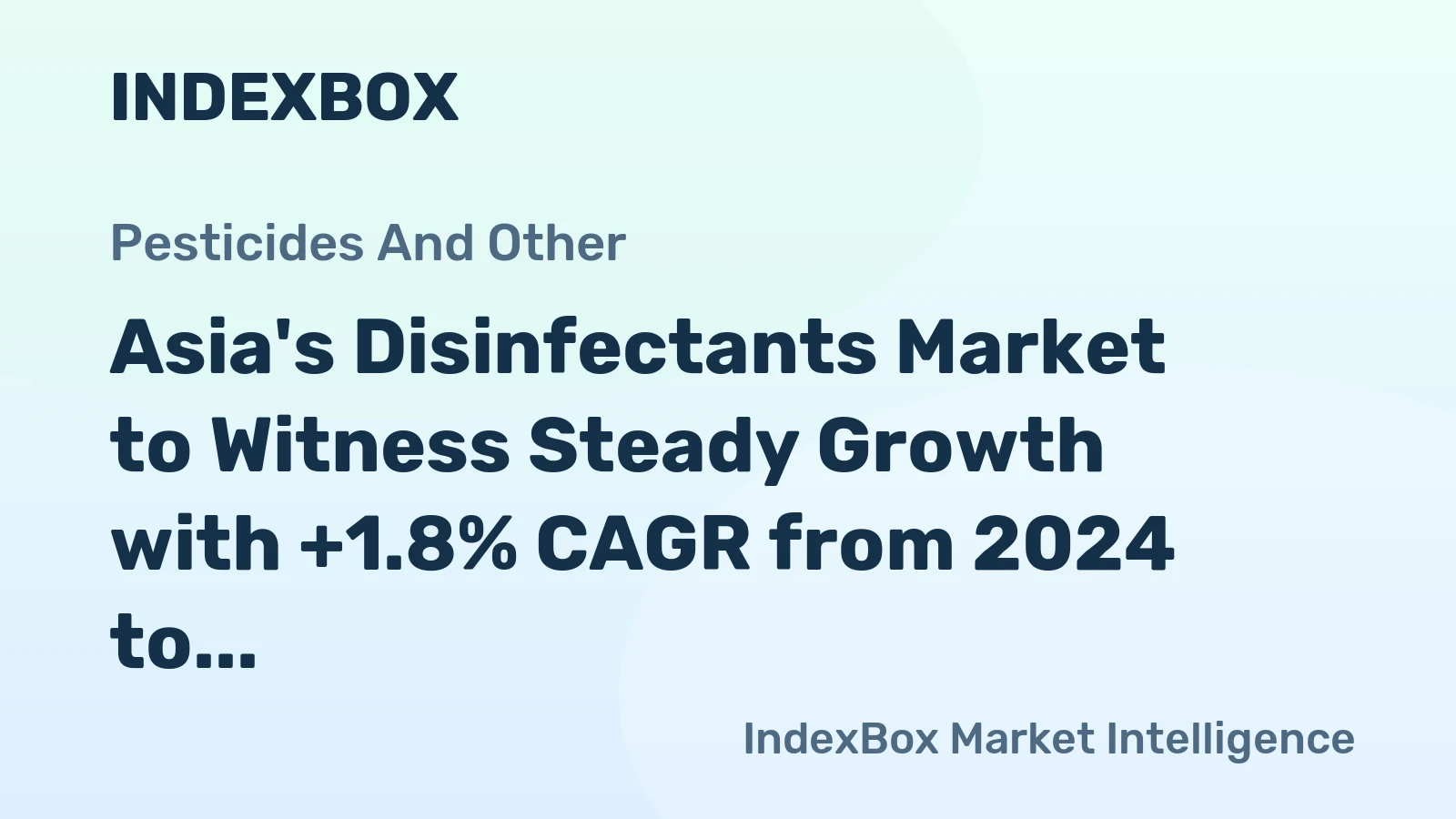 Asia's Disinfectants Market to Witness Steady Growth with +1.8% CAGR from 2024 to 2035