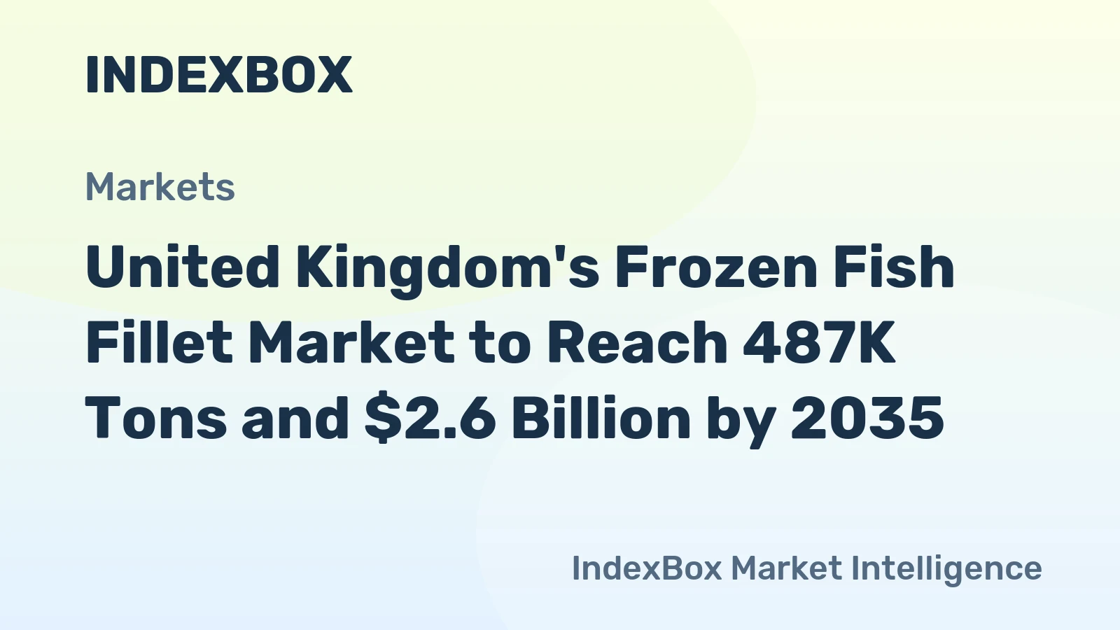 United Kingdom's Frozen Fish Fillet Market to Reach 487K Tons and $2.6 Billion by 2035
