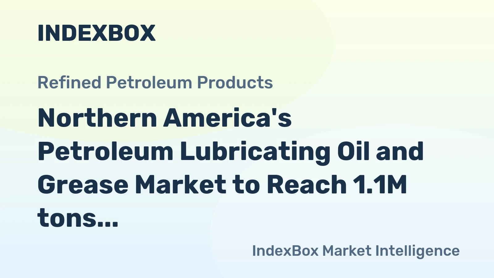 Northern America's Petroleum Lubricating Oil and Grease Market to Reach 1.1M tons by 2035, Valued at $8.1B